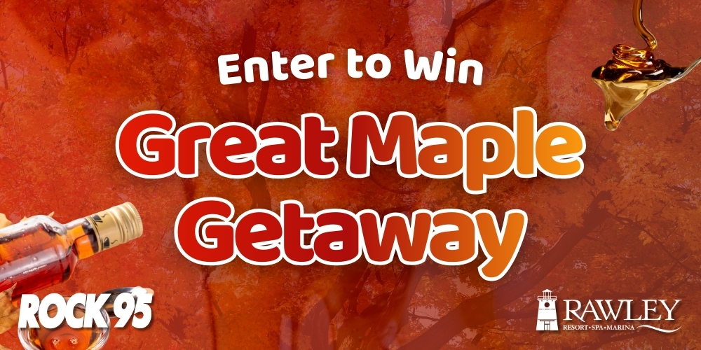 Rock 95's Great Maple Giveaway | Rock 95